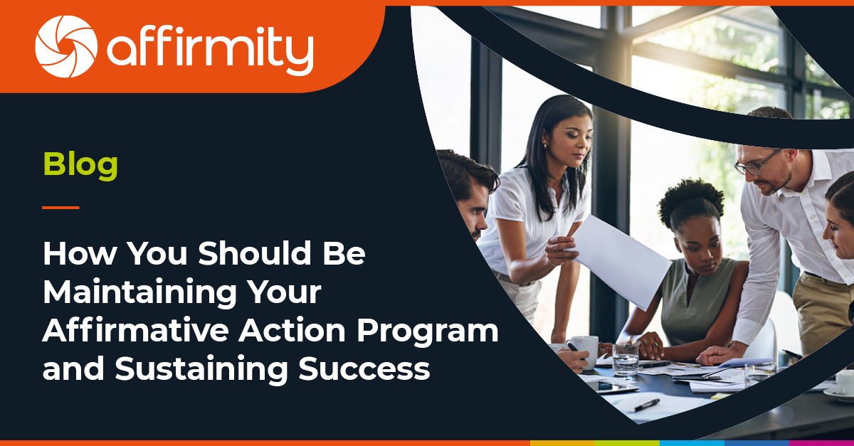 Affirmity | 3 Ways to Maintain Your Affirmative Action Program and Sustain Success