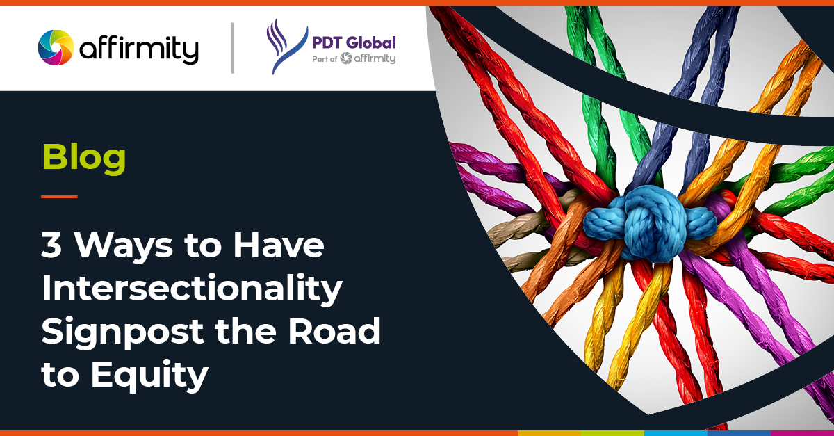 Affirmity | 3 Ways to Have Intersectionality Signpost the Road to Equity