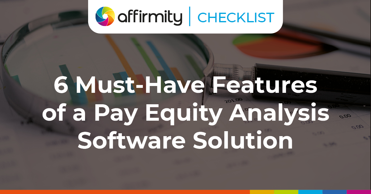 Affirmity | 6 Must-Have Features of a Pay Equity Analysis Software Solution