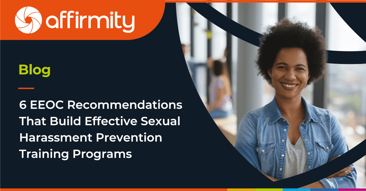 Affirmity | 6 EEOC Sexual Harassment Prevention Training Recommendations