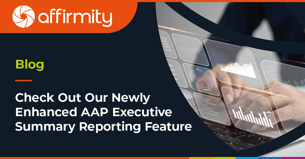 Affirmity | Check Out Our Enhanced Executive Summary Reporting Feature